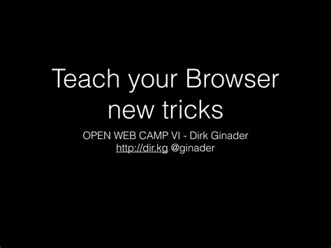 teach your browser new tricks ppt
