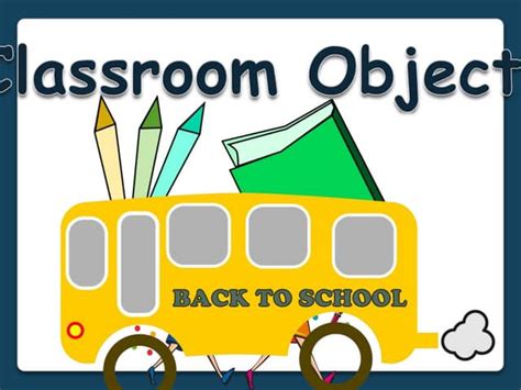 Classroom Objects Pptx