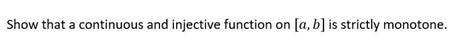 Solved Show That A Continuous And Injective Function On A