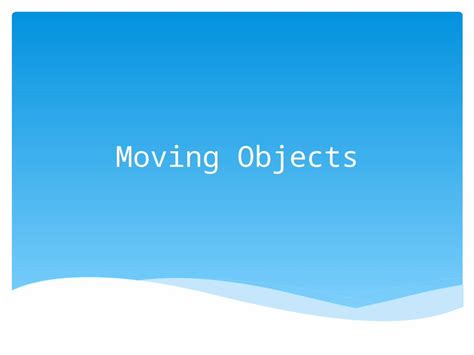 pptx moving objects objectives you will know … the stage default