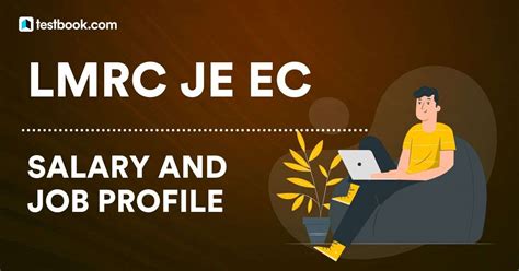 Upmrc Je Ec Job Profile And Lmrc Je Ec Salary Know All About It