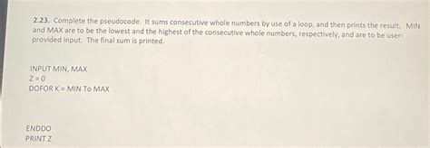 Solved 2 23 Complete The Pseudocode It Sums Consecutive Chegg Com
