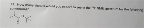 Solved How Many Signals Would You Expect To See In The 13c