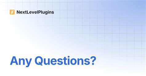 Any Questions Nextlevelplugins