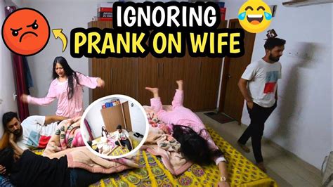 Ignoring Prank On Wife 😝😂 Gone Wrong 😱 Youtube
