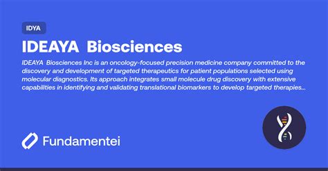 Idya Ideaya Biosciences Fundamentei