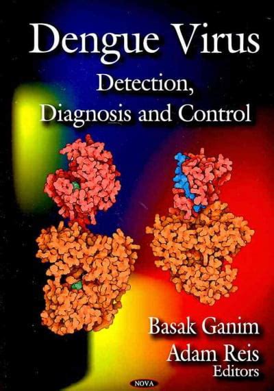 Dengue Virus Detection Diagnosis And Control