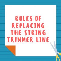 Rules Of Replacing The String Trimmer Line Artofit