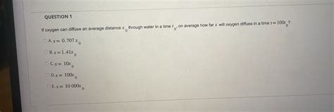 Solved Question 1if Oxygen Can Diffuse An Average Distance