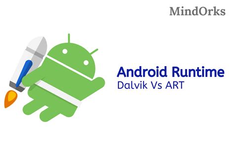What Are The Differences Between Dalvik And Art