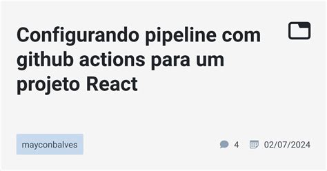 Configurando Pipeline Com Github Actions Para Um Projeto React