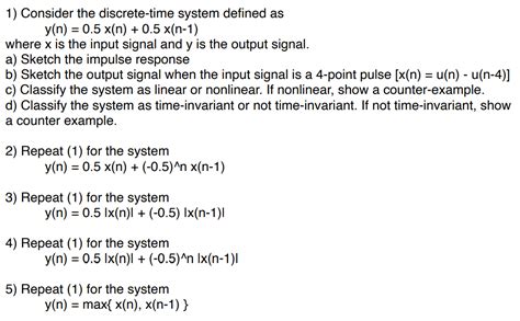 Solved 1 Consider The Discrete Time System Defined As