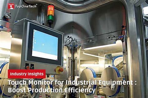 Touch Monitor For Industrial Equipment Boost Production Efficiency Chinas Premier Custom