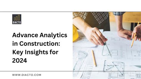 Advance Analytics In Construction Key Insights For 2024 Diacto