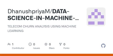 Github Dhanushpriyam Data Science In Machine Learning Telecom Churn Analysis Using Machine