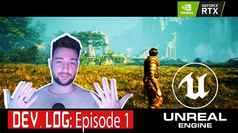 Unreal Engine 5 Devlog Episode 1 Nvidia Rtx Gameplay Youtube