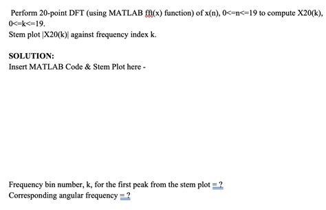 Solved Perform Point DFT Using MATLAB Fft X Function Chegg