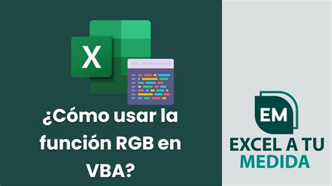 Cómo usar la función RGB en VBA Excel a tu medida