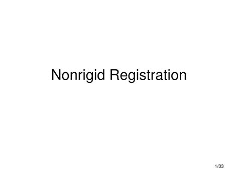 Ppt Nonrigid Registration Powerpoint Presentation Free Download Id
