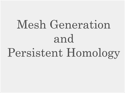 topological inference via meshing ppt