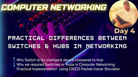 Differences Between Switch And Hub Cisco Packet Tracer Computer Networking Youtube