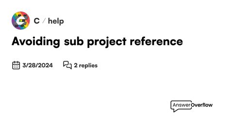 Avoiding Sub Project Reference C