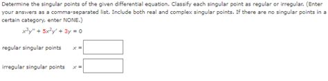 solved determine the singular points of the given