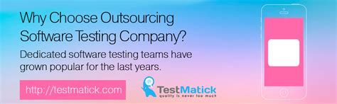 Why Outsourcing Software Testing Company Is A Better Choice TestMatick