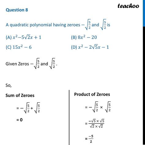 [sqp 2025 Boards] A Quadratic Polynomial Having Zeroes √5 2 And √5 2 Is