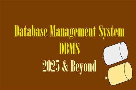 database management system 2025 and beyond learnxyz