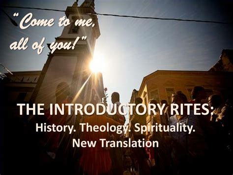 Ppt The Introductory Rites History Theology Spirituality New