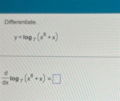 solved find the derivative of the function y log 7x−3