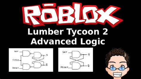 Roblox Lumber Tycoon 2 Advanced Logic Gates Youtube