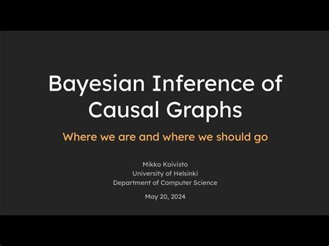 free video bayesian inference of causal graphs current status and