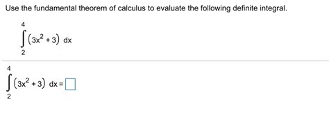 Solved Evaluate The Following Integral Using The Fundamental Chegg