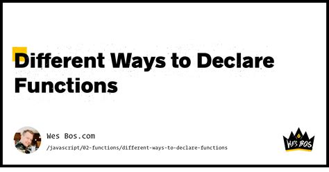 Different Ways To Declare Functions Wes Bos