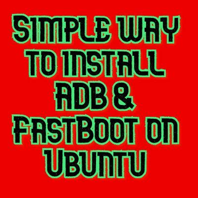 Simple Way To Install ADB FastBoot On Ubuntu The Linux GURUS Simple Simple Way Linux