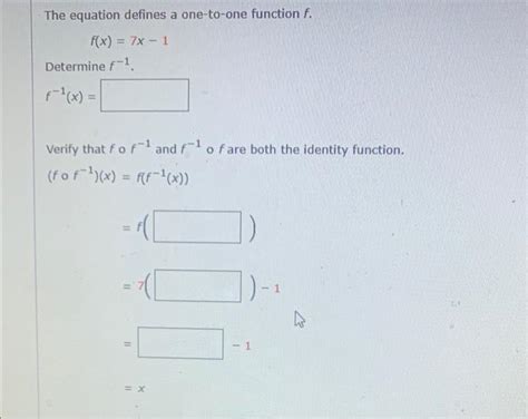 Solved The Equation Defines A One To One Function F F X Chegg Com