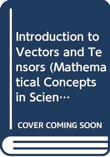 introduction to vectors and tensors volume 2 vector and vector