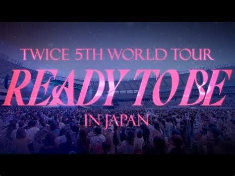 240409 Japan YouTube Update - TWICE LIVE DVD & Blu-ray 『TWICE 5TH WORLD ...