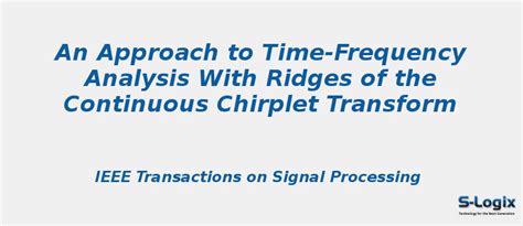 An Approach To Time Frequency Analysis With Ridges S Logix