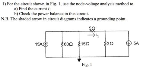 solved for the circuit shown in fig 1 use the node voltage analysis