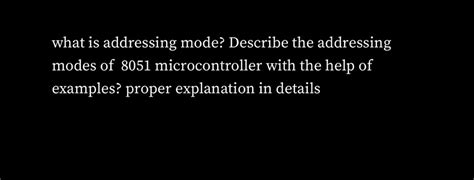Solved Subject Embedded Systems What Is An Addressing Mode Describe