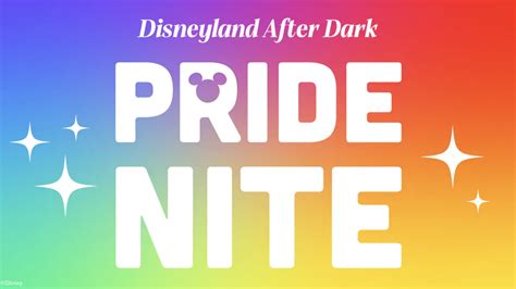Guide To Disneyland After Dark Pride Nite Disney Parks Blog