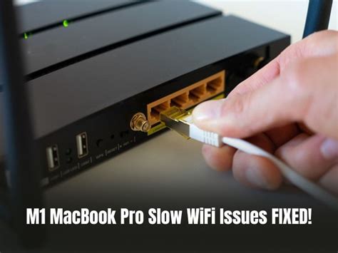 M1 MacBook Pro Slow Wi Fi Issues Fixed MacMyths