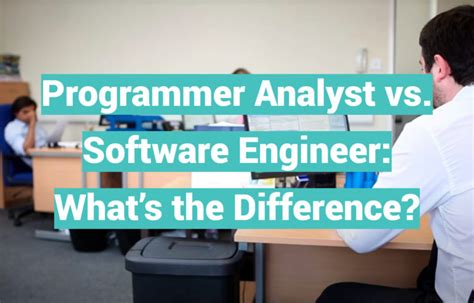 Programmer Analyst Vs Software Engineer Whats The Difference