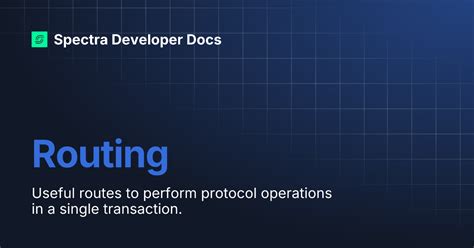 Routing Spectra Developer Docs