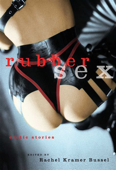 Rubber Sex Book By Rachel Kramer Bussel Official Publisher Page Simon Schuster Canada
