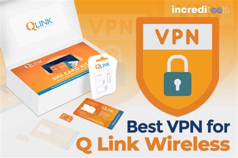 Best VPN For QLink Wireless In Increditools