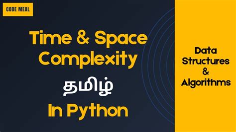 Time And Space Complexity Python Data Structures And Algorithms Tamil